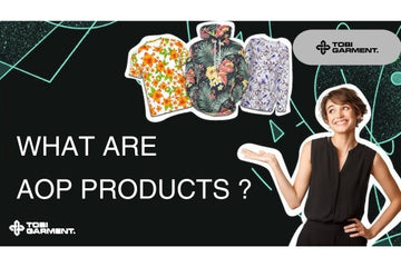 AOP Products: Everything You Need to Know – TOBI GARMENT