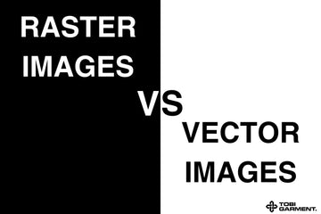 Understanding Raster and Vector Images: A Beginner's Overview – TOBI GARMENT